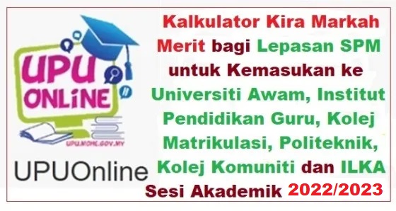 Kalkulator Kira Markah Merit bagi Lepasan SPM (UPUOnline 2022) - Bumi ...