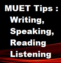 MUET Tips : Writing, Speaking, Reading and Listening - Bumi Gemilang