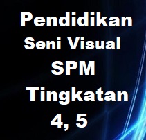 PSV Pendidikan Seni Visual SPM, Tingkatan 5: Soalan Peperiksaan ...