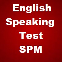 English Speaking Test SPM: Tips, Soalan, Jawapan, Ramalan, Cara ...