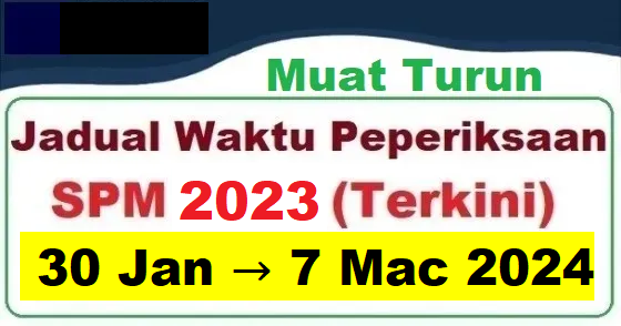 Jadual SPM 2023 Terkini dan Tarikh (Timetable) (Telah Dikemaskinikan ...