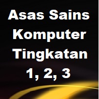 Soalan Latihan Nota ASK Asas Sains Komputer Tingkatan 2 +Jawapan - Bumi ...