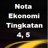 Nota Ringkas Ekonomi Tingkatan 4 KSSM SPM - Bumi Gemilang