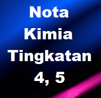 Nota Ringkas Kimia Tingkatan 4 KSSM SPM - Bumi Gemilang