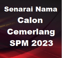Senarai Nama Calon Cemerlang SPM 2023 (Calon PPN dan LSPM Tahun 2024 ...