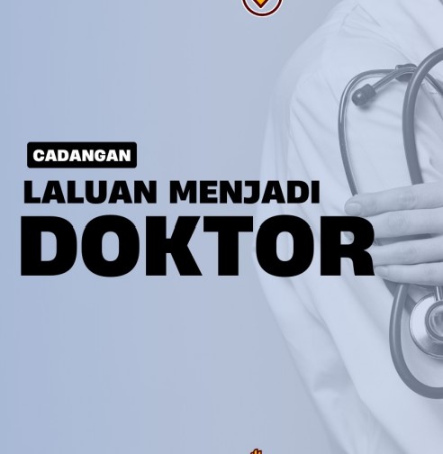 Cadangan Laluan Menjadi Doktor - Bumi Gemilang
