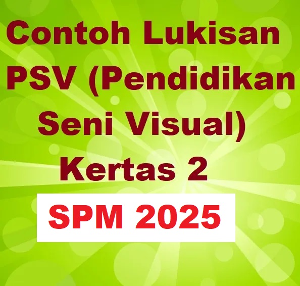 Contoh Lukisan Kertas 2 PSV SPM 2025 _ - Bumi Gemilang